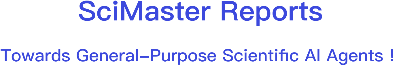 SciMaster ｜ Towards General-Purpose Scientific AI Agents